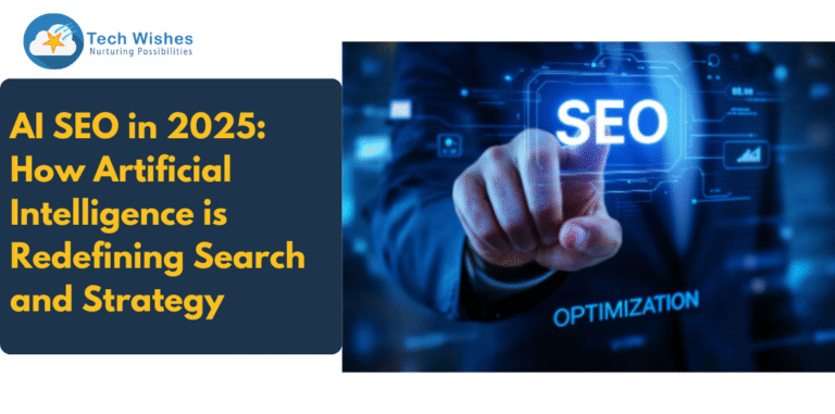 AI SEO in 2025: How Artificial Intelligence is Redefining Search and Strategy - Tech Wishes ...